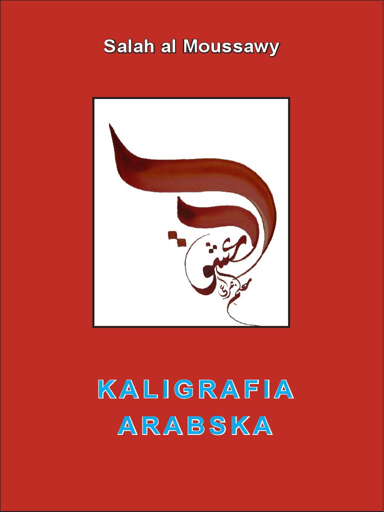 Salah Al Moussawy - Kaligrafia Arabska (2006) | PDF