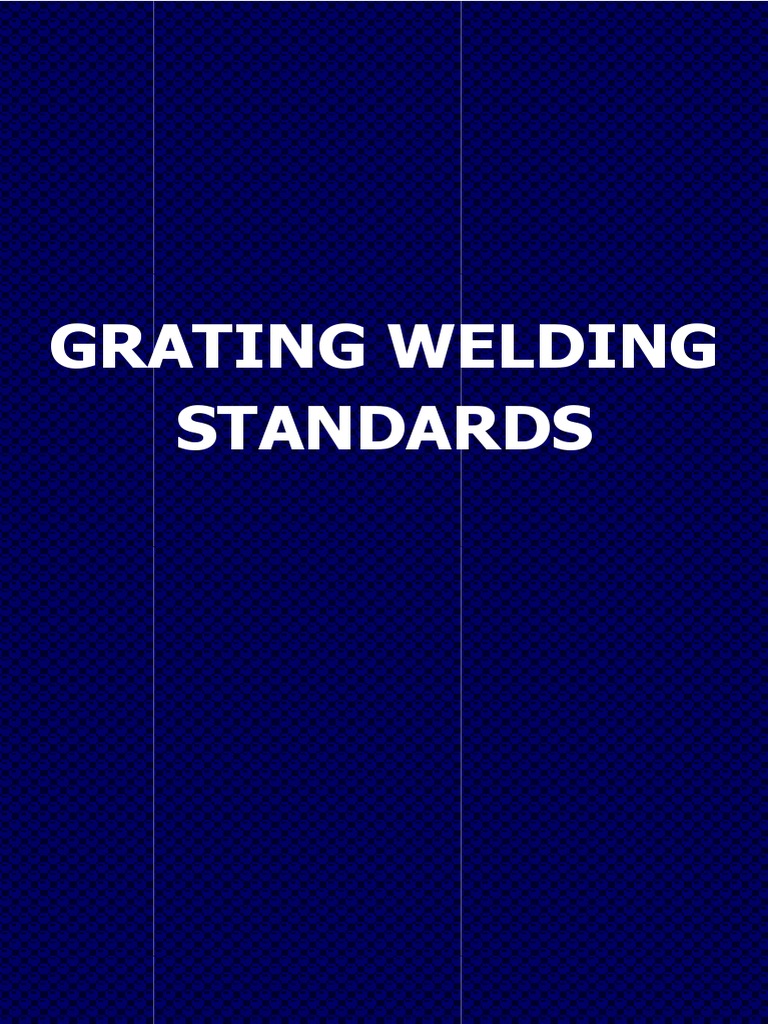 Grating Welding Standards | PDF | Steel | Joining