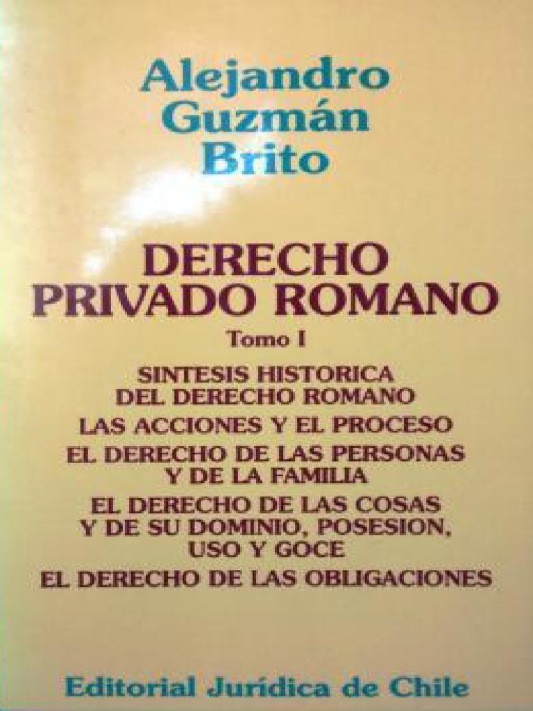 Guzmán Brito, Alejandro. Derecho Privado Romano. Tomo I | PDF