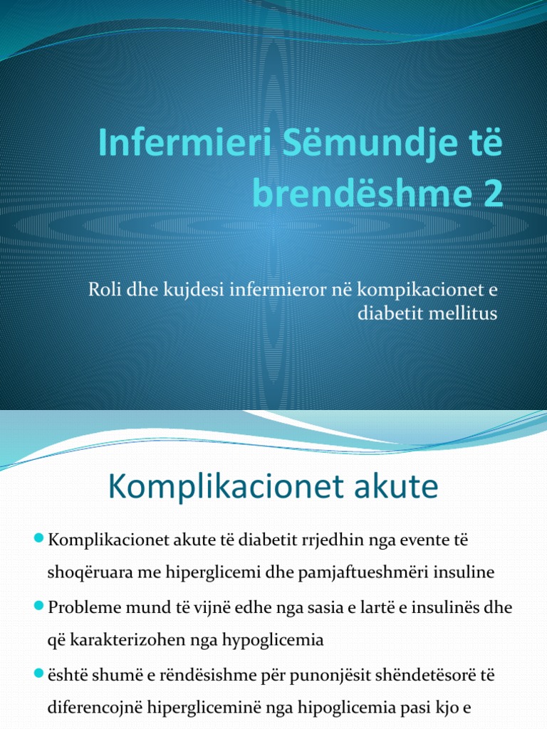 Roli Dhe Kujdesi Infermieror NÃ Kompikacionet e Diabetit Mellitus | PDF