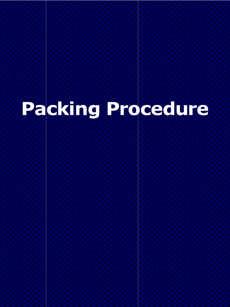 Packing Procedure | PDF
