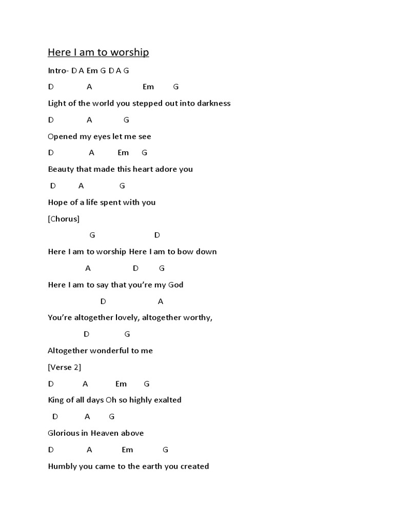 Here I Am To Worship Chords | PDF