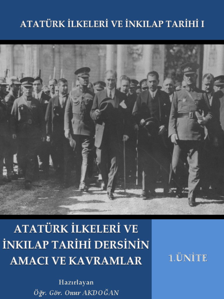 1 Unite - Ataturk Ilkeleri Ve Inkilap Tarihi Dersinin Amaci Ve Kavram | PDF