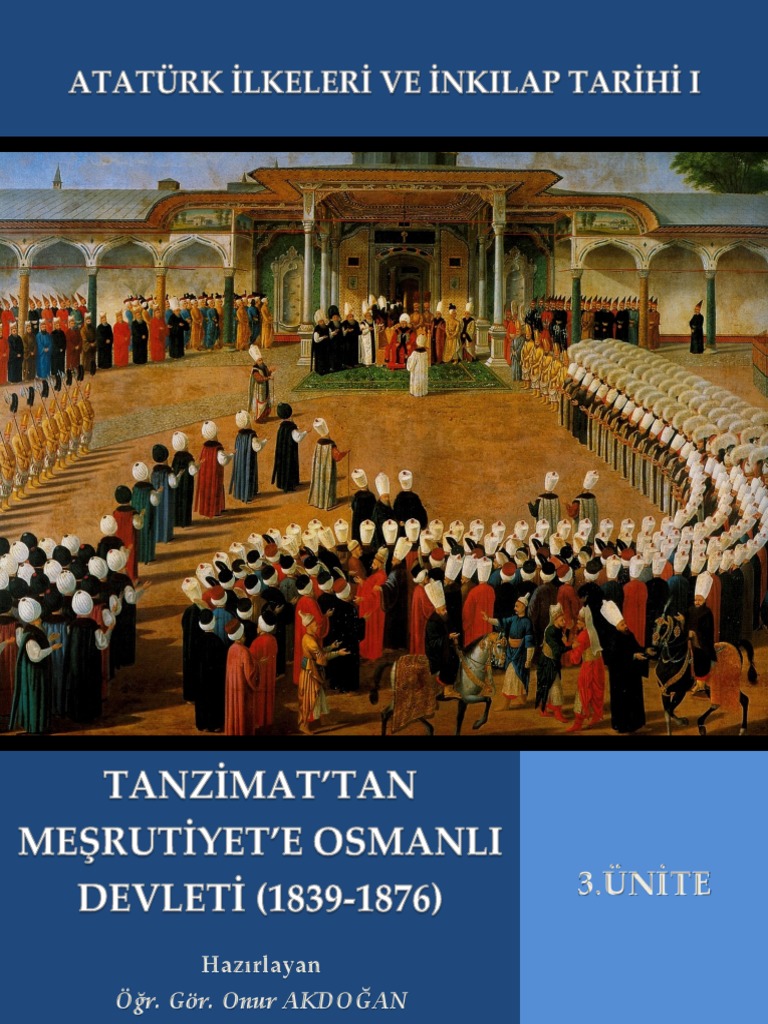 3__unite_-_tanzimat_tan_mesrutiyet_e_osmanli_devleti__1839-1876_ | PDF