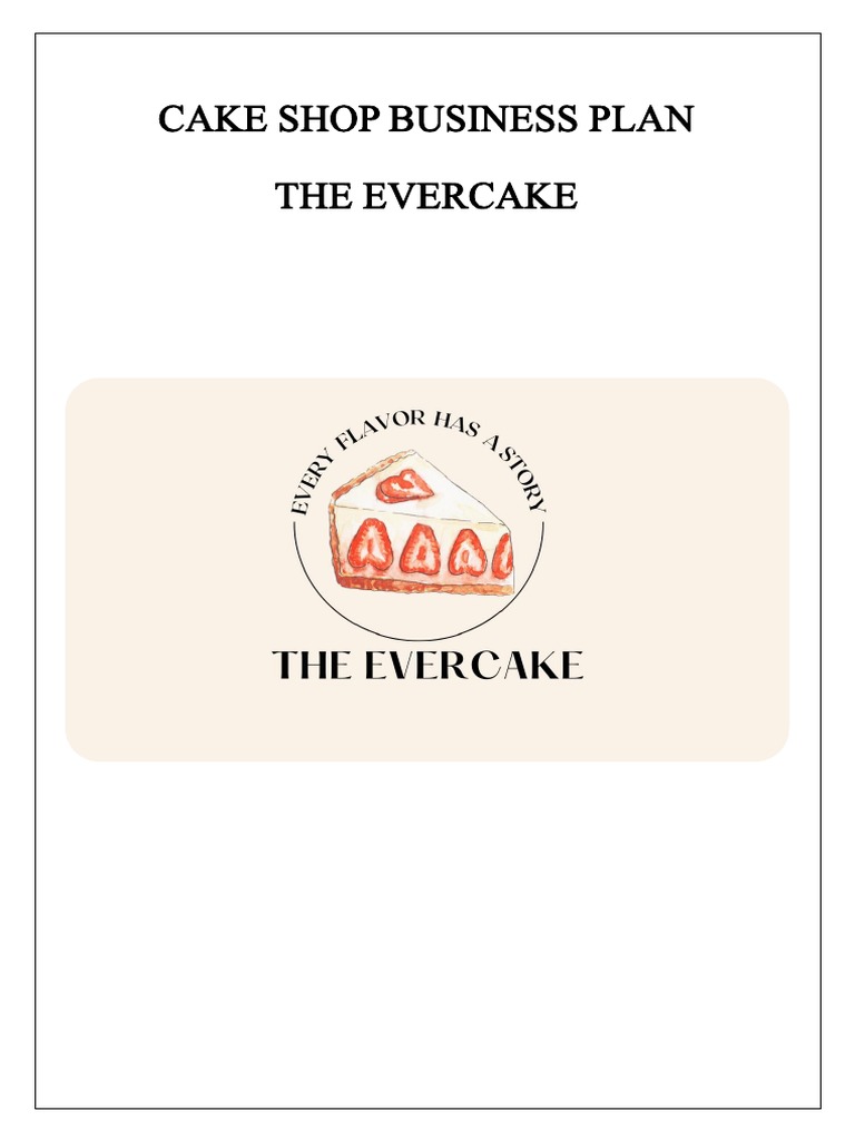 Business Plan for The Evercake Bakery | PDF | Career & Growth
