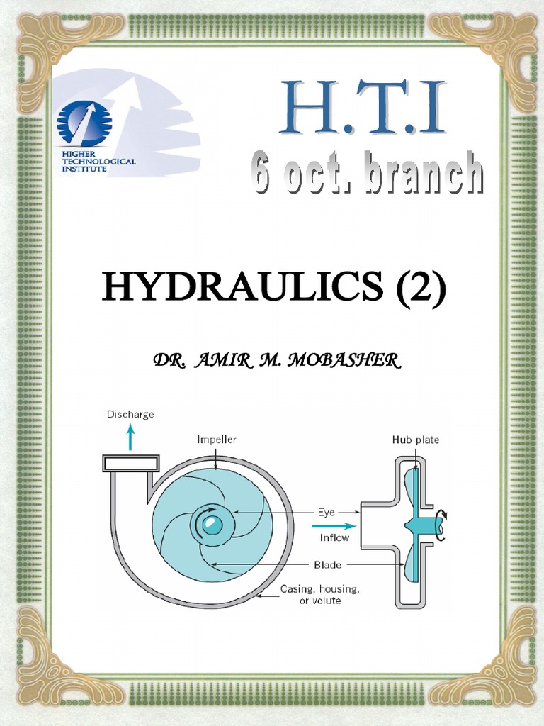 Hydraulics (2) : Dr. Amir M. Mobasher | PDF | Pump | Fluid Dynamics
