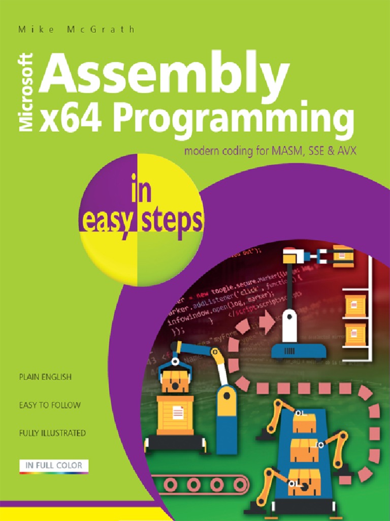 Mike McGrath-Assembly-x64-in-easy-steps - Modern-coding-for-MASM - SSE ...