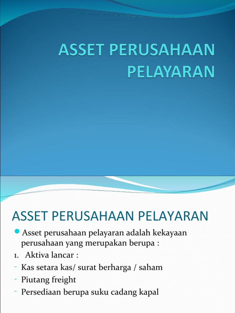 Pertemuan Ke 4 ASSET PERUSAHAAN PELAYARAN - Ekonomi Pelayaran | PDF Pertemuan Ke 4 ASSET PERUSAHAAN PELAYARAN - Ekonomi Pelayaran | PDF
