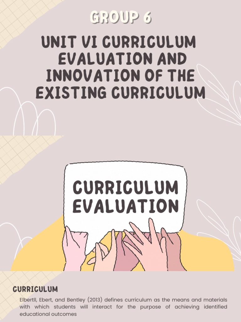 Unit 6 - Curriculum Evaluation and Innovation of The Existing ...
