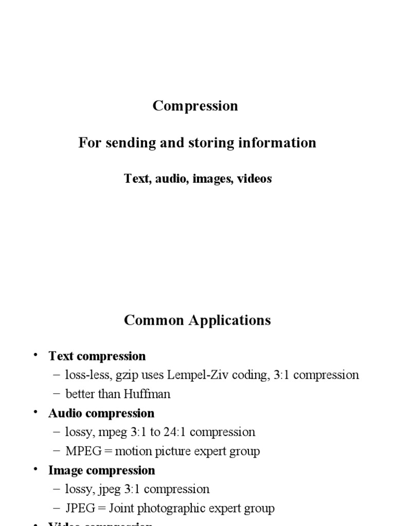Compression For Sending and Storing Information: Text, Audio, Images, Videos | PDF | Data ...