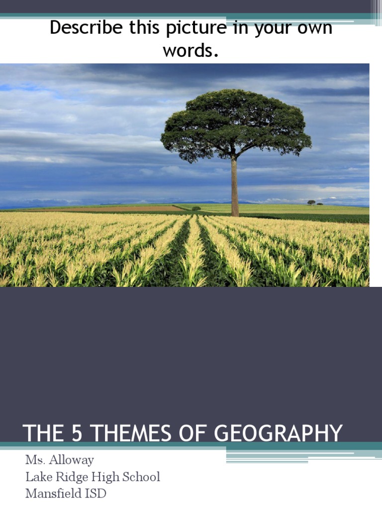 5 Themes of Geography PPT-1 | PDF | Natural Environment | Geography