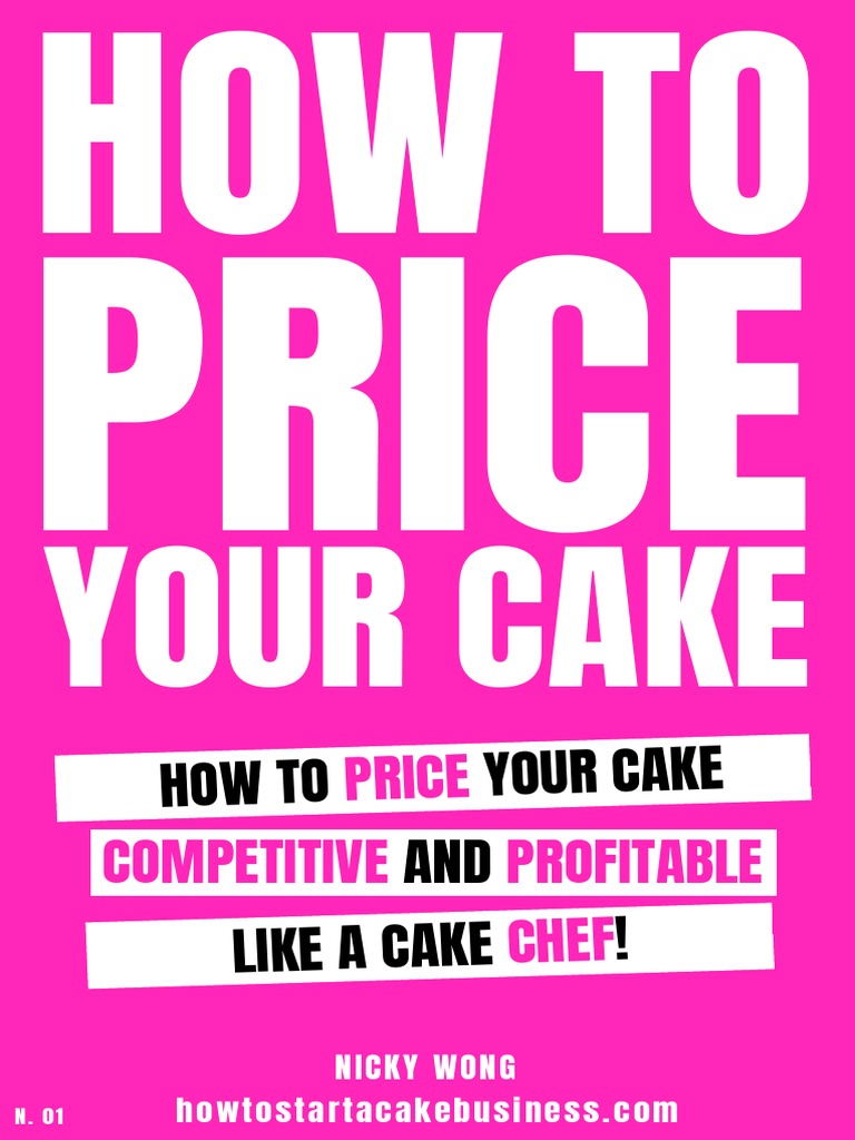 How to Price Your Custom Cake: A Step-by-Step Guide for Cake Business ...