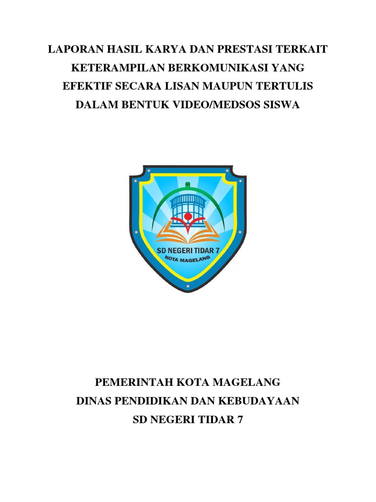 Laporan Hasil Karya Dan Prestasi Terkait Keterampilan Berkomunikasi Yang Efektif Secara Lisan ...