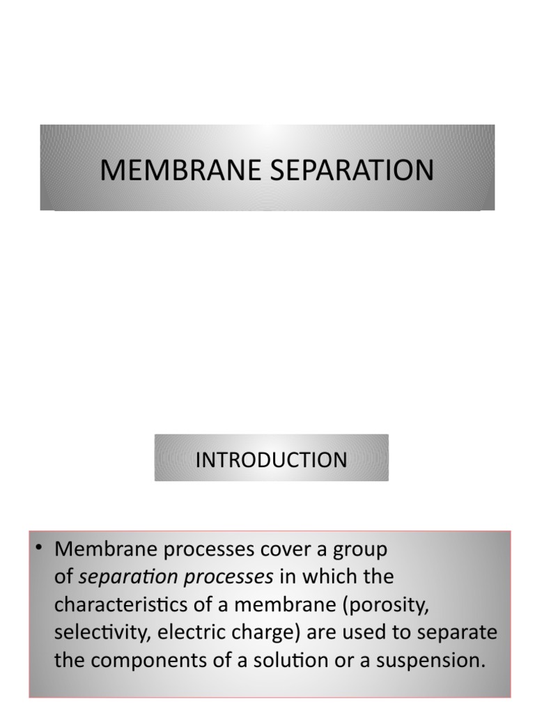 Membrane Separation | PDF | Membrane | Osmosis