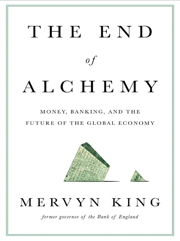 The End of Alchemy - Money, Banking, and Future of The Global Economy ...