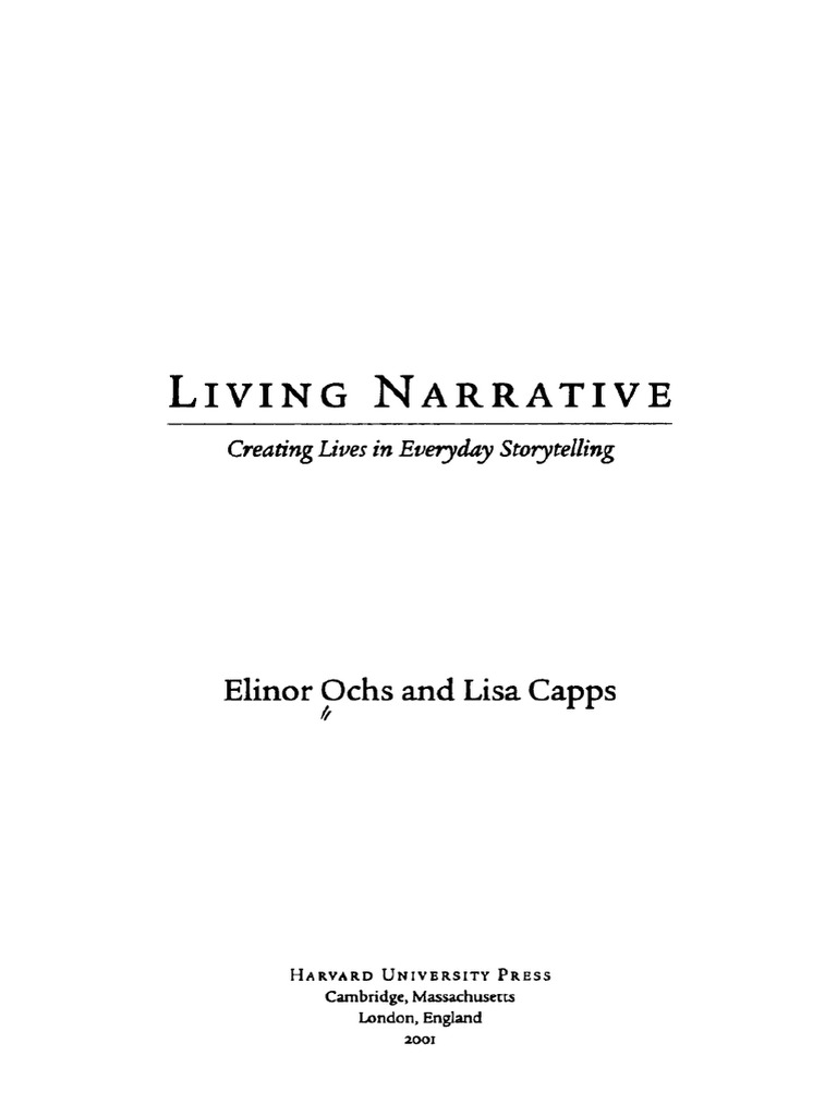 Living Narrative Creating Lives in Everyday Storytelling (Elinor Ochs ...