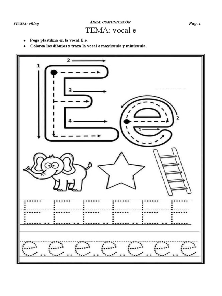 TEMA: Vocal E: Pega Plastilina en La Vocal E, E. Colorea Los Dibujos y Traza La Vocal e ...