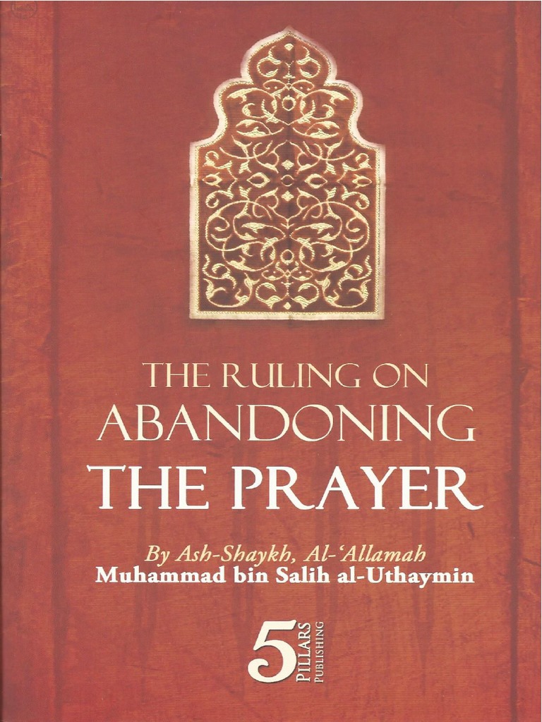 The Ruling On Abandoning The Prayer | PDF