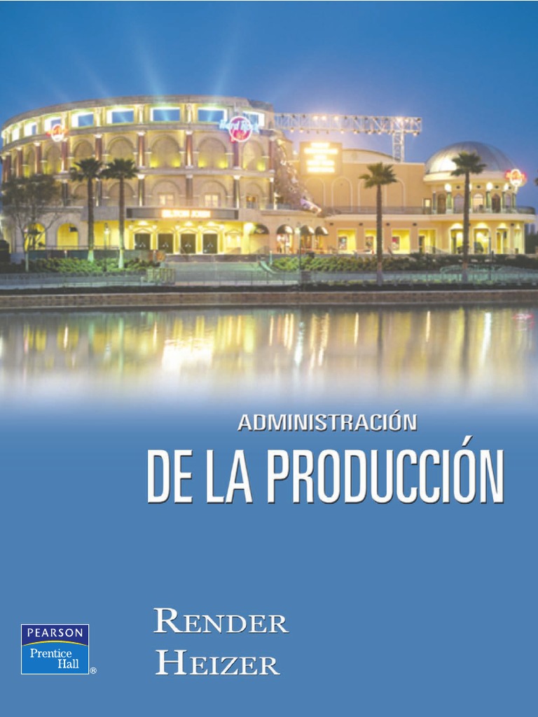 Barry Render - Jay Heizer - Administracion de La Produccion. (2007 ...