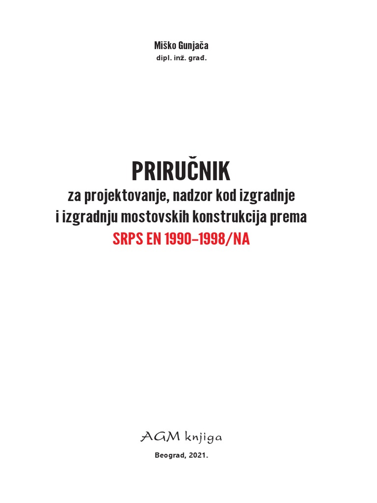 Prirucnik Za Projektovanje Nadzor Kod Izgradnje I Izgradnju Mostovskih Konstrukcija Prema Srps ...