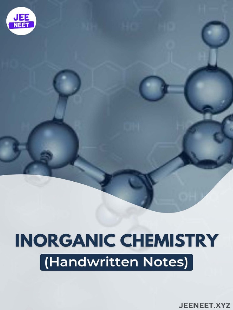 Inorganic Chemistry Notes - (Jeeneet - Xyz) | PDF