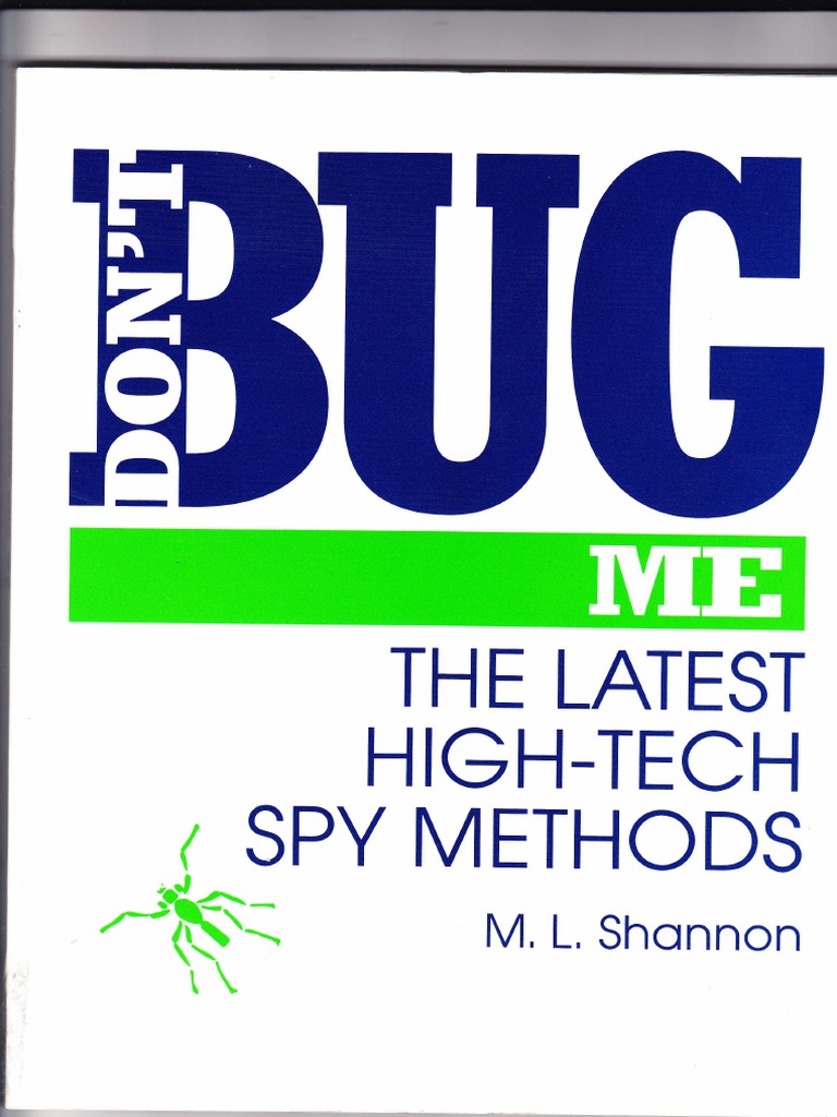 Dont Bug Me The Latest High-Tech Spy Methods (M.L. Shannon) | PDF