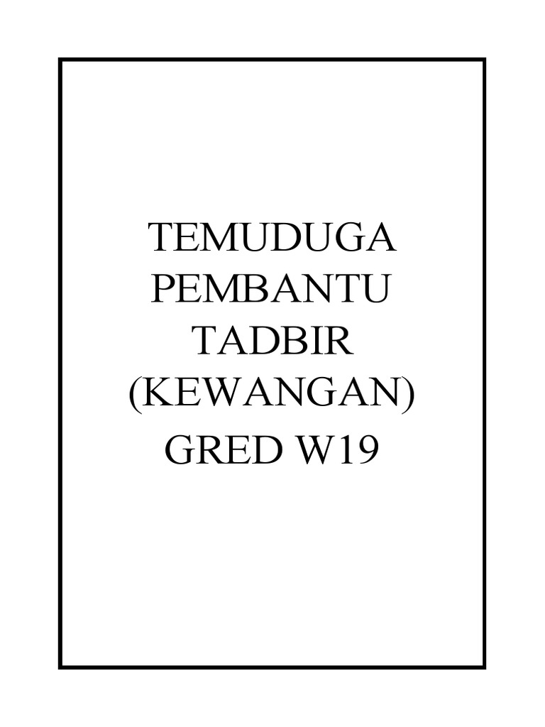 Temuduga Pembantu Tadbir (Kewangan) Gred W19 | PDF