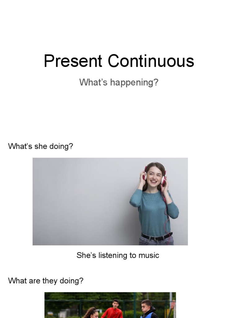 Present Continuous What Is Happening | PDF