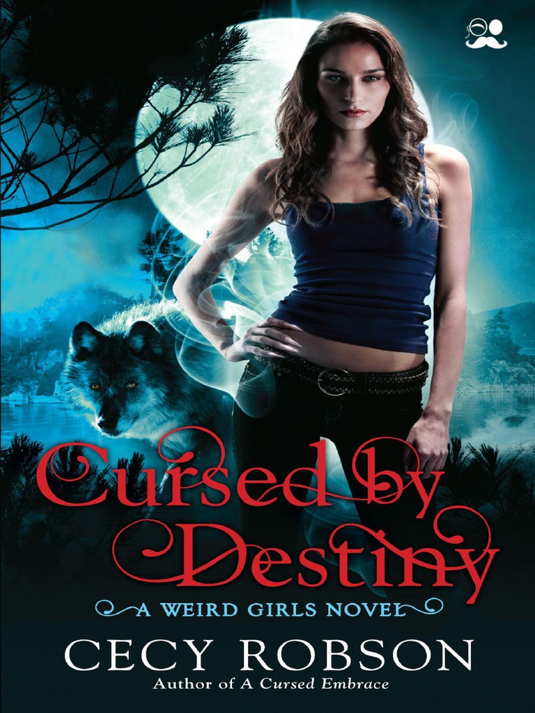 Robson, Cecy - Weird Girls 03 - Cursed by Destiny | PDF | Vampiros | Incendios