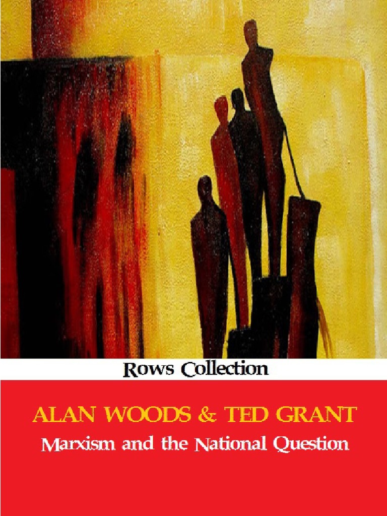 alan-woods-ted-grant-2000-marxism-and-the-national-question | PDF ...