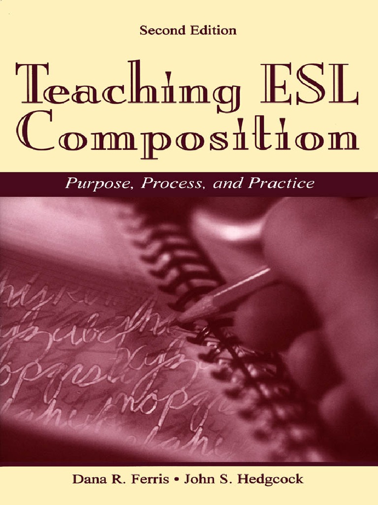Dana Ferris, John Hedgcock - Teaching ESL Composition - Purpose ...