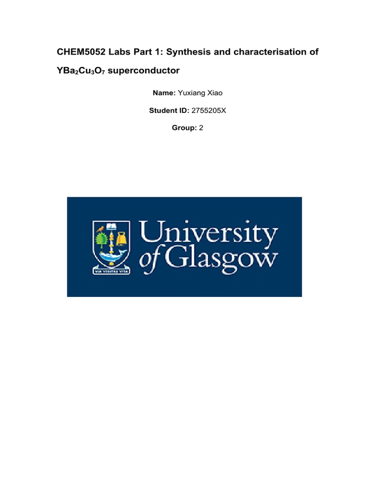 CHEM5052 Labs Part 1 - Synthesis and Characterisation of YBa2Cu3O7 ... CHEM5052 Labs Part 1 - Synthesis and Characterisation of YBa2Cu3O7 ...