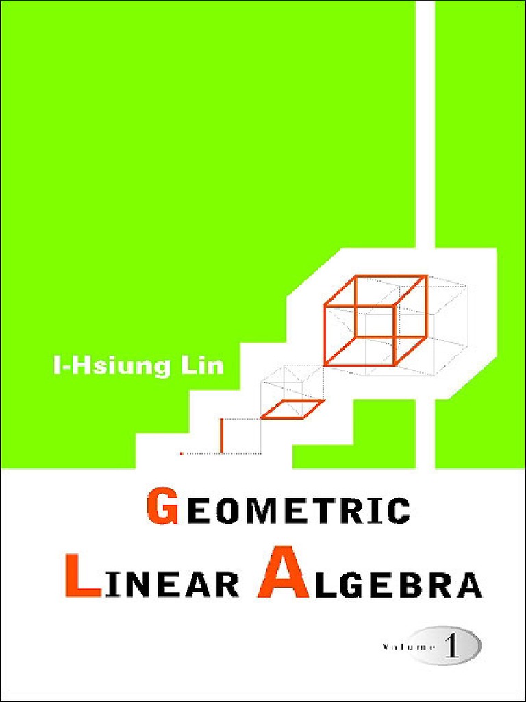 I-Hsiung Lin, Yixiong Lin - Geometric Linear algebra-SIAM (2005) | PDF ...