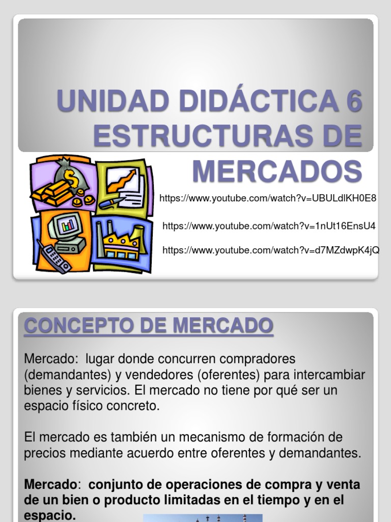 UNIDAD DIDÁCTICA 5. Estructuras de Mercados | PDF | Mercado (economía) | Monopolio
