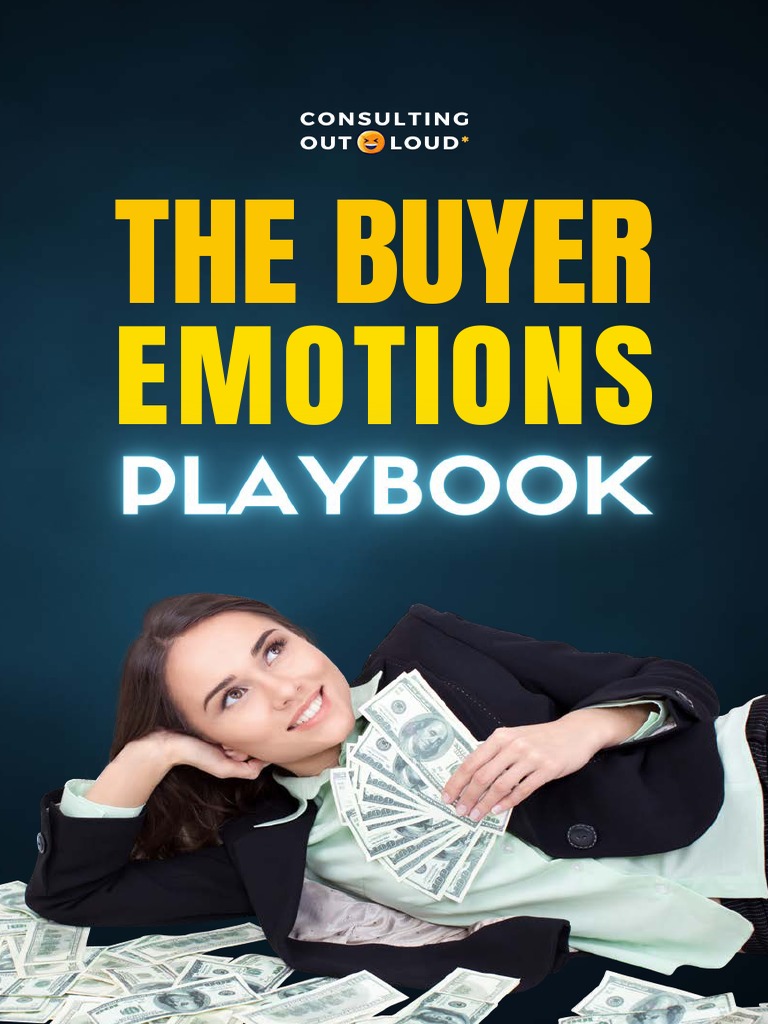 The Buyer Emotions Playbook | PDF | Emotions | Psychological Concepts