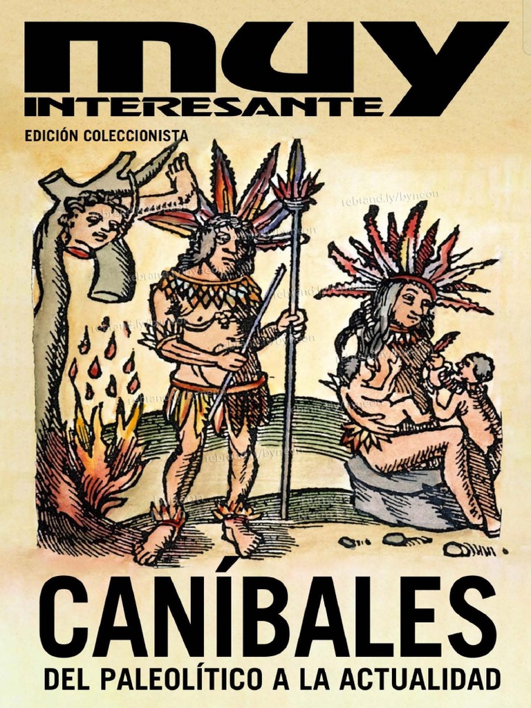 Muy Interesante Edicion Coleccionista - Canibales | PDF
