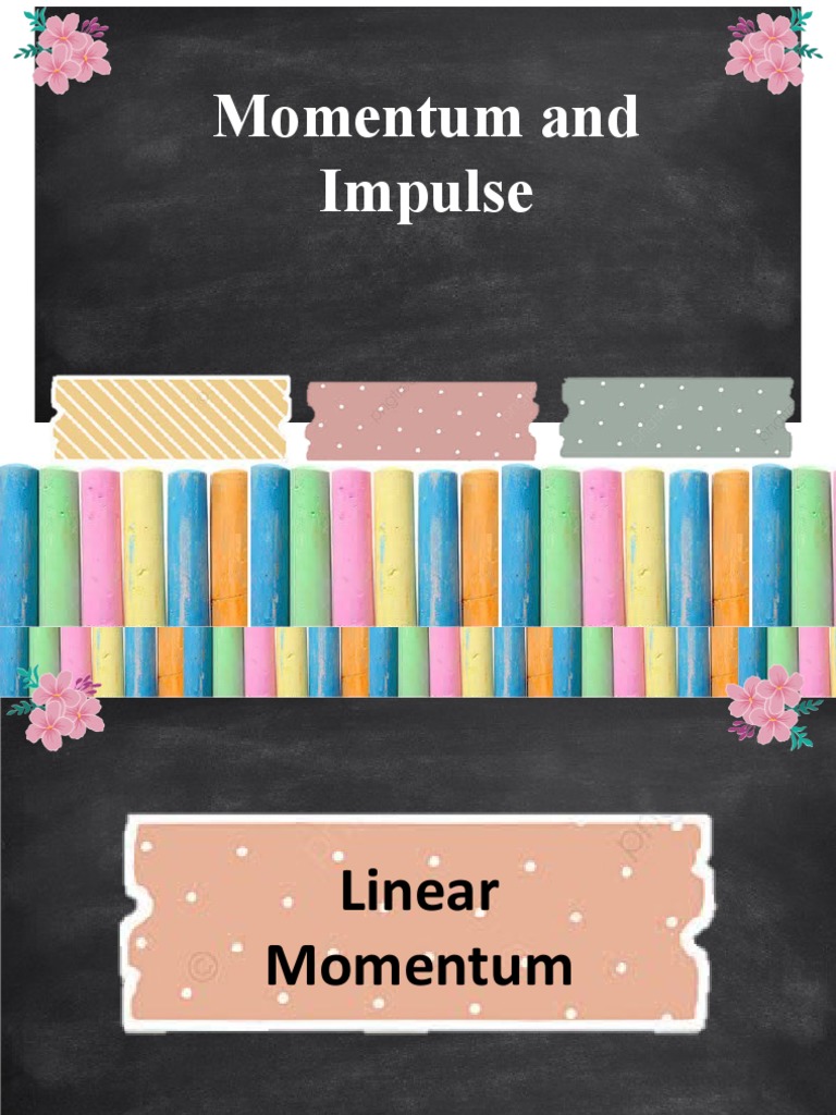 Momentum and Impulse | PDF | Momentum | Force