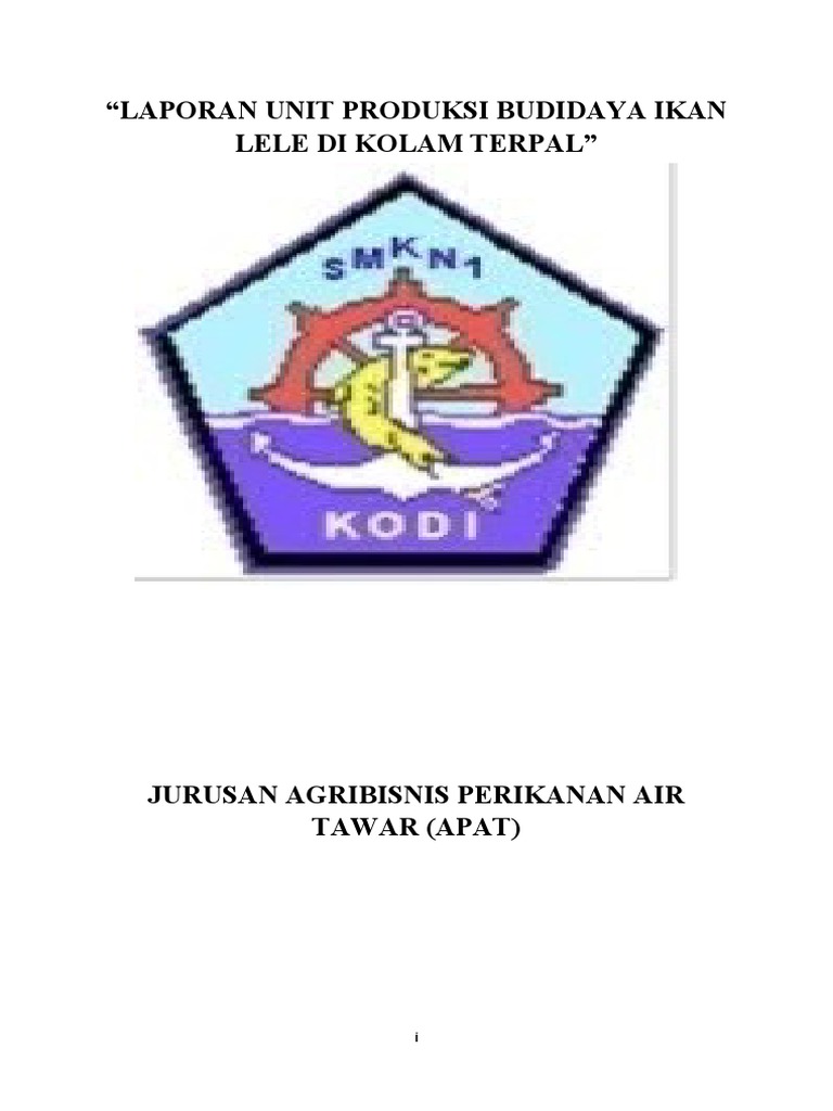 Cover LAPORAN UNIT PRODUKSI BUDIDAYA IKAN LELE DI KOLAM TERPAL | PDF