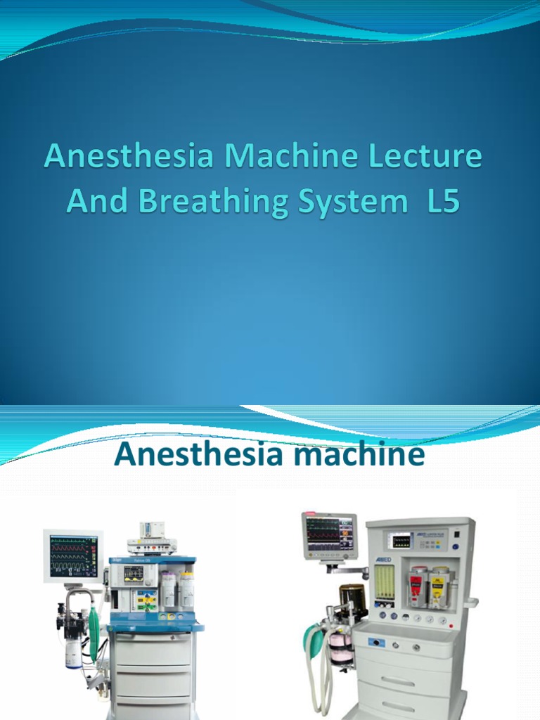 Anesthesia Machine 5 and Breathing Systems | PDF | Respiration | Therapy