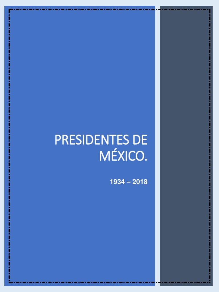 Presidentes de México 1934 - 2018 | PDF | México | Partido ...
