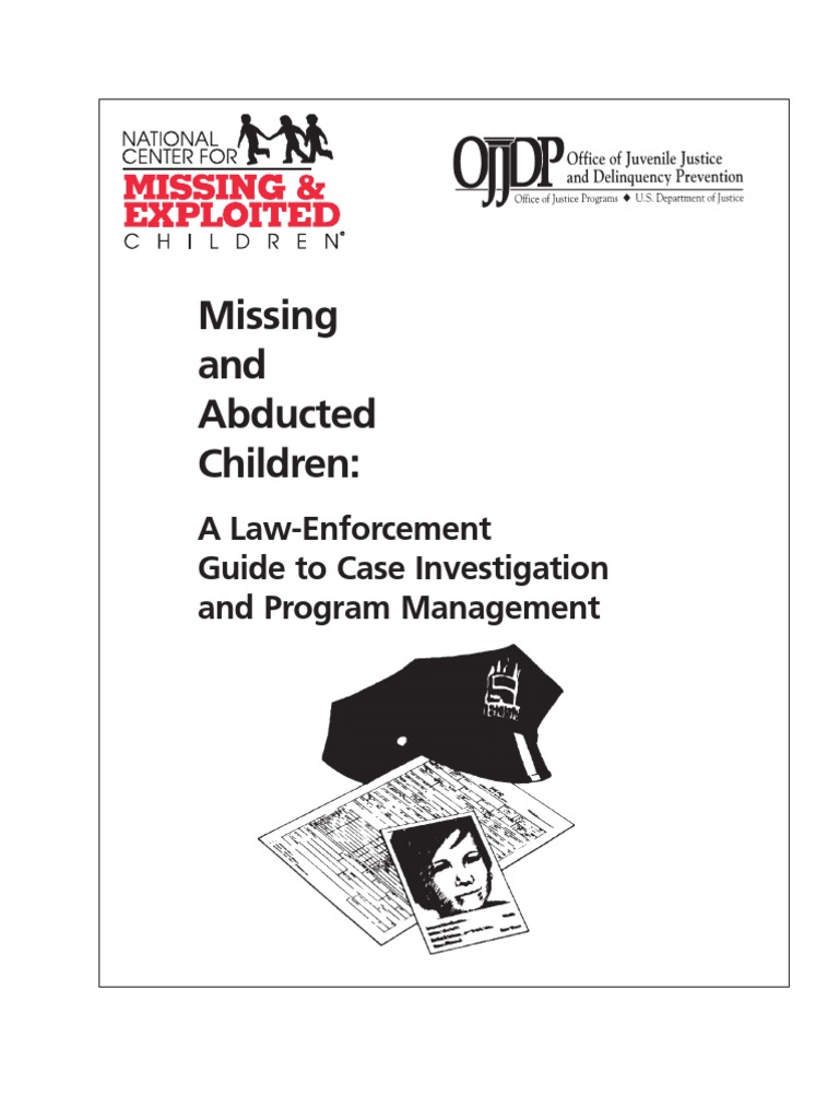 Missing and Abducted Children: A Law-Enforcement Guide To Case ...