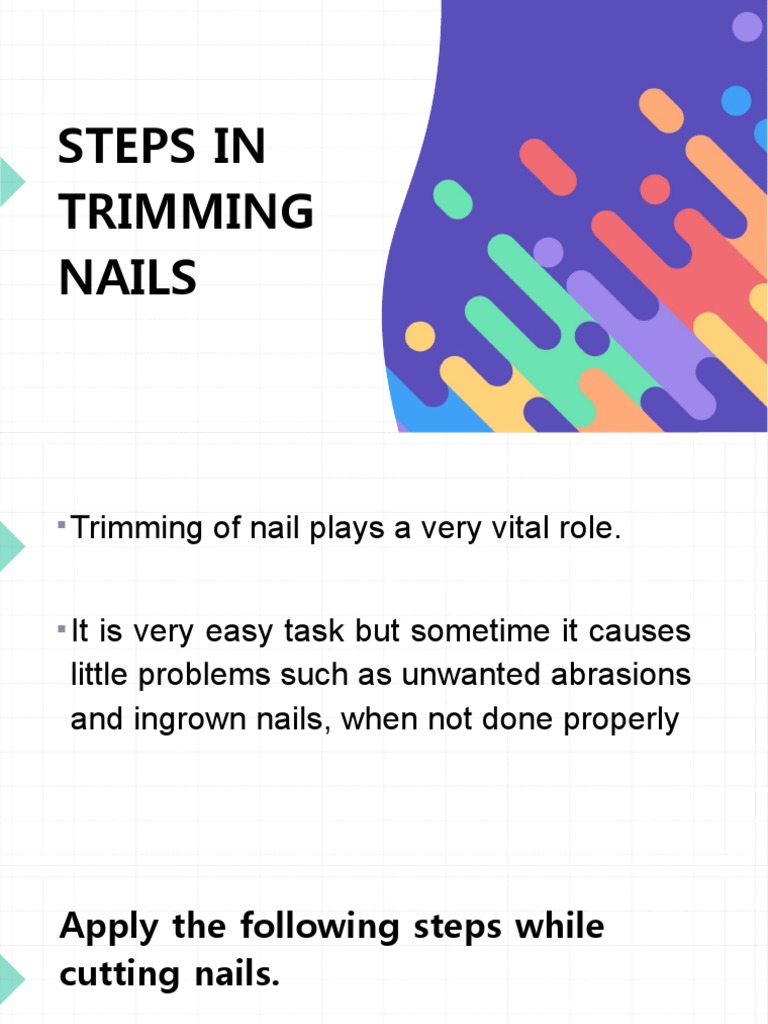 Steps in Trimming Nails | PDF | Nail (Anatomy)