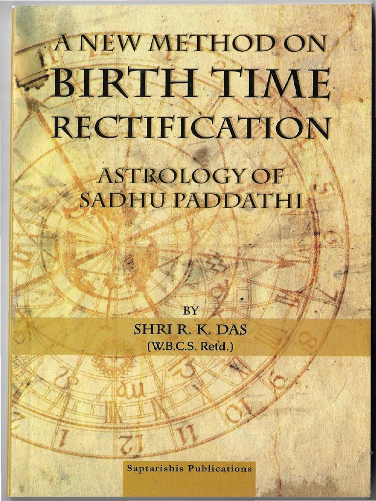 Shri R.K. Das - A New Method On Birth Time Rectification | PDF Shri R.K. Das - A New Method On Birth Time Rectification | PDF
