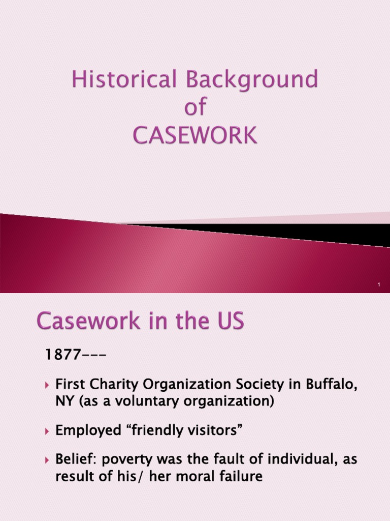 2'23 Historical Background of Casework | PDF | Social Work | Psychiatry