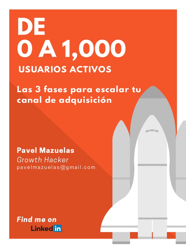 De 0 A 1,000 Usuarios - Pavel Mazuelas | PDF | Marketing | Empresa de inicio