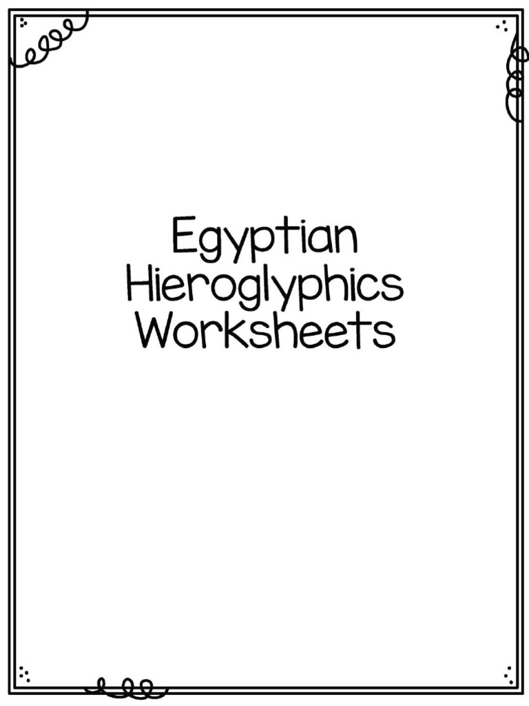 Egyptian Hieroglyphics Worksheets A | PDF