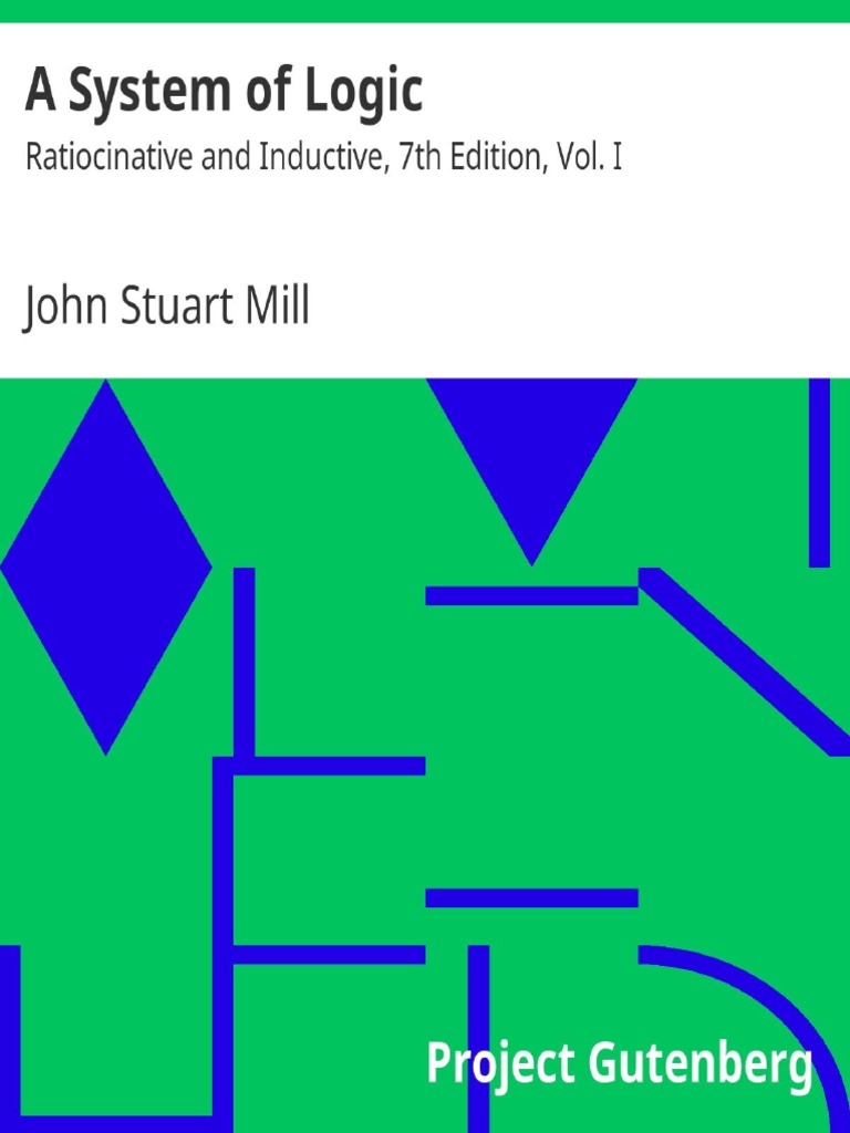 A System of Logic Ratiocinative and Inductive | PDF | Science & Mathematics