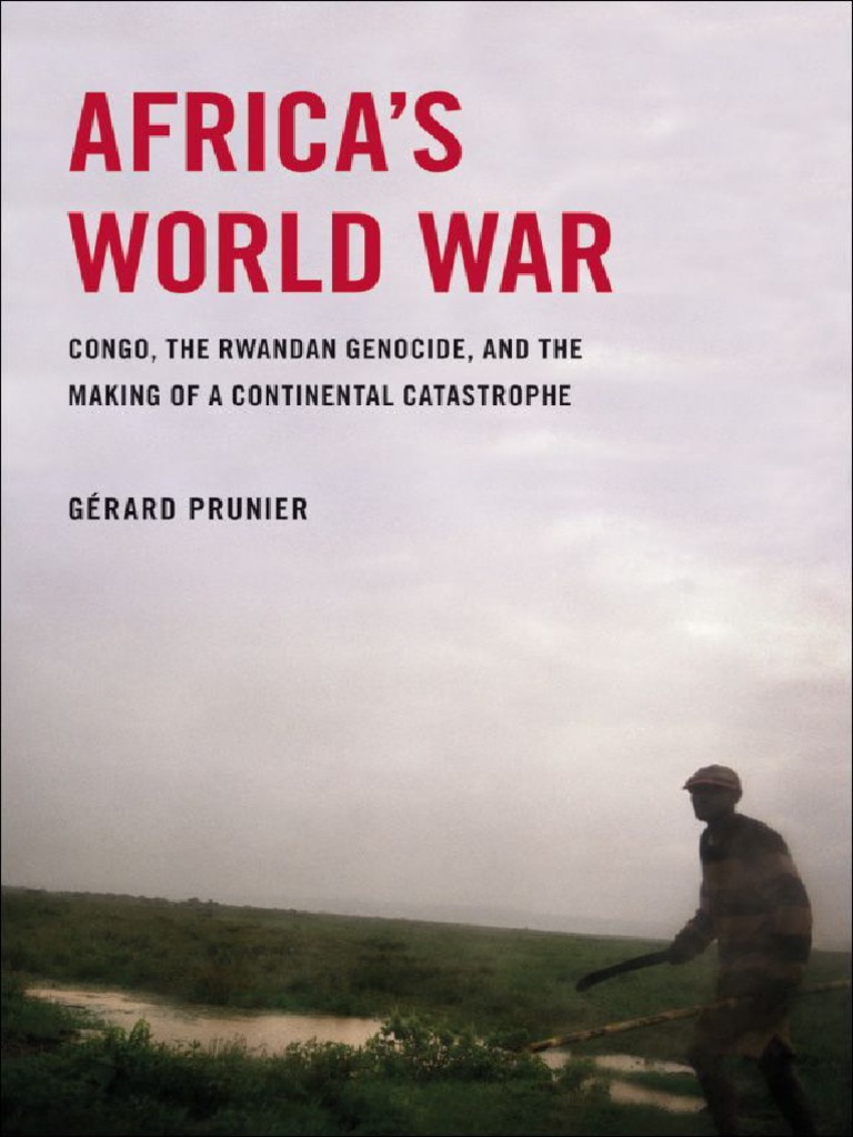 Africas World War Congo, The Rwandan Genocide, and The Making of | PDF ...