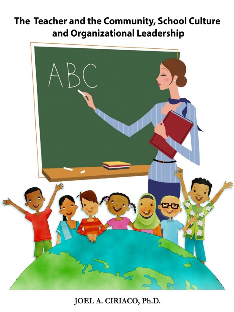 The Teacher and Community School Culture and Organizational Leadership ...