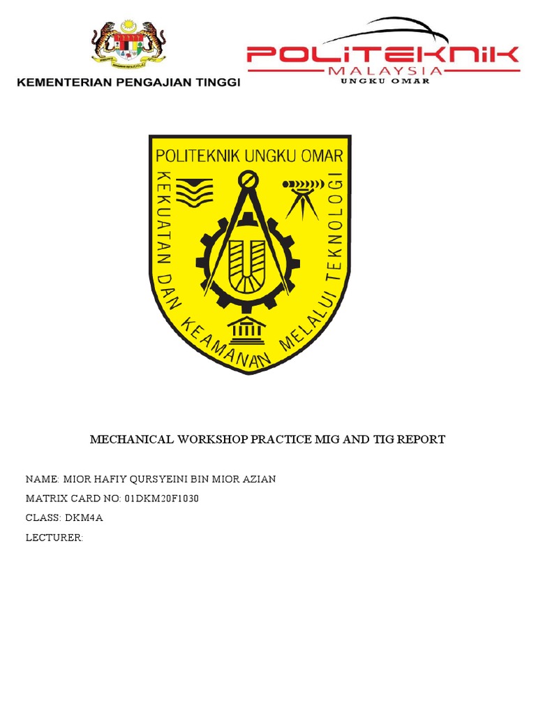 Mechanical Workshop Practice Mig and Tig Report | PDF | Construction | Welding